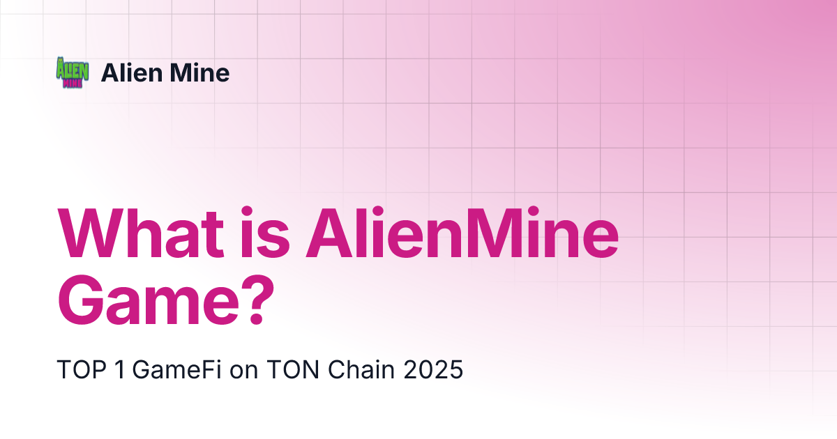 What is AlienMine Game? | Alien Mine