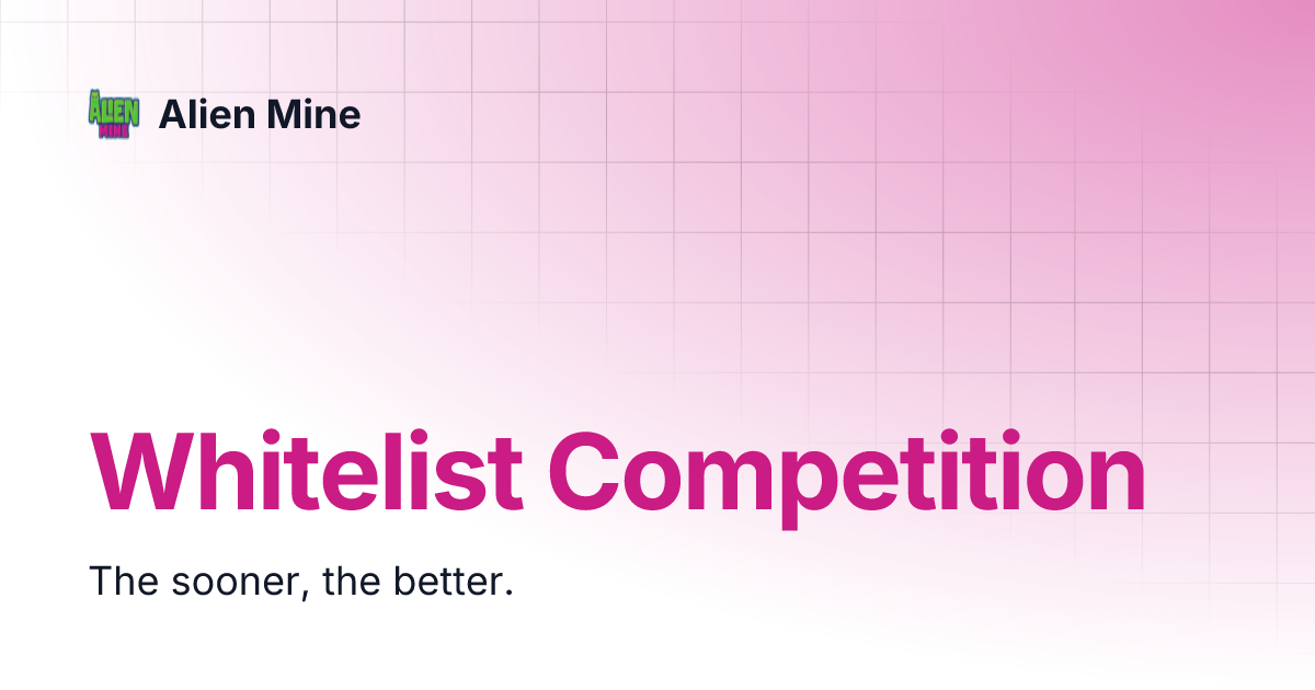 Whitelist Competition | Alien Mine