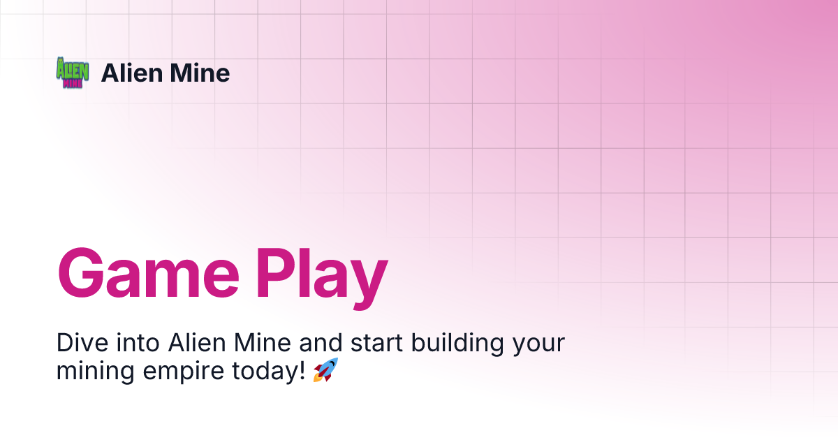 Game Play | Alien Mine